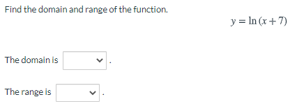 Solved Find the domain and range of the function. y = In (x | Chegg.com