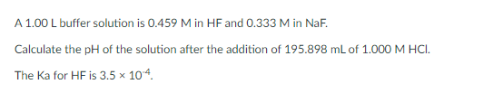 Solved A 1.00 L buffer solution is 0.459 Min HF and 0.333 M | Chegg.com