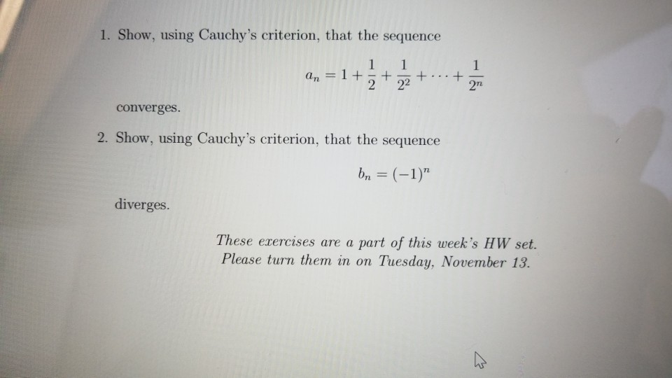 Solved 1. Show, using Cauchy's criterion, that the sequence | Chegg.com