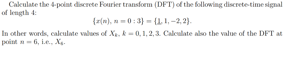 Solved Calculate the 4-point discrete Fourier transform | Chegg.com