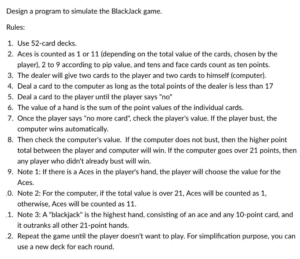 Solved Design a program to simulate the BlackJack game. | Chegg.com