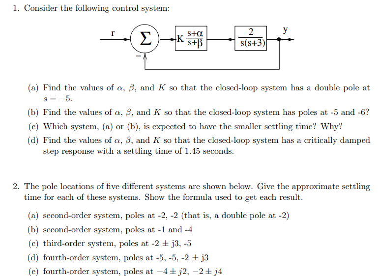 Solved 1. Consider the following control system: r у Σ Sta K | Chegg.com