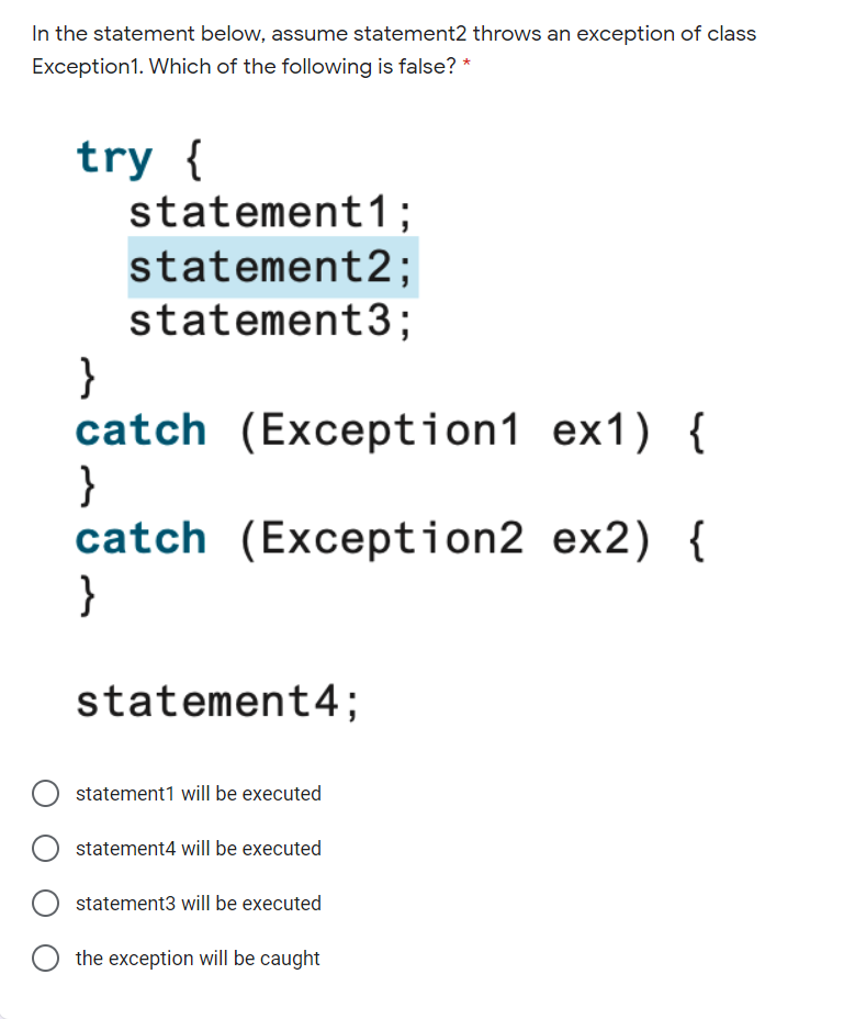 Solved In the statement below, assume statement2 throws an | Chegg.com