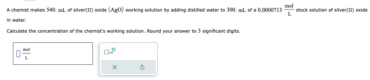 Solved A chemist makes 540.mL of silver(II) oxide (AgO) | Chegg.com