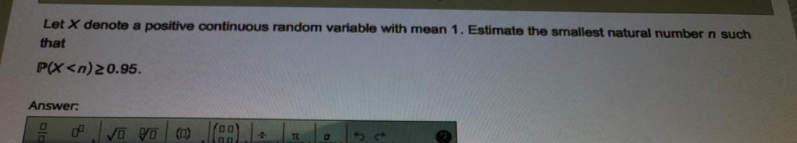 Solved Let X denote a positive continuous random variable | Chegg.com