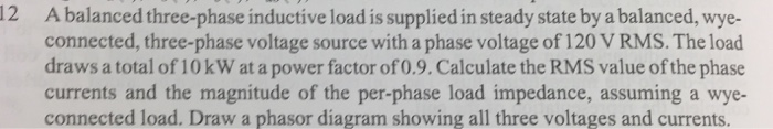Solved 12 A balanced three-phase inductive load is supplied | Chegg.com