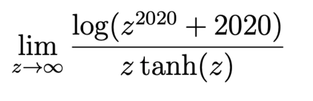 Solved log(22020 + 2020) lim z tanh(2) 2+0 | Chegg.com