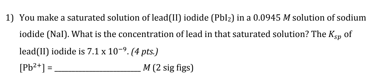 Solved 1) You make a saturated solution of lead(II) iodide | Chegg.com