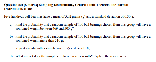 Solved Question \#3: [8 marks] Sampling Distributions, | Chegg.com