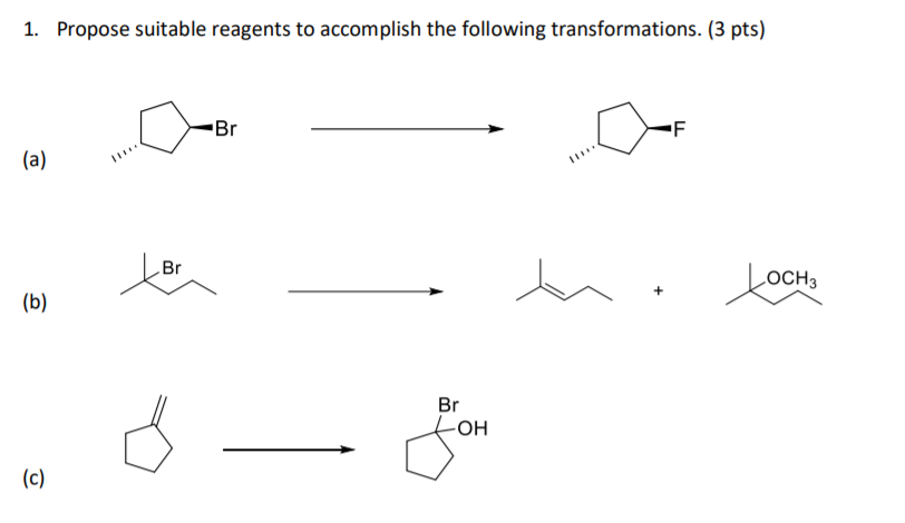 Solved 1. Propose suitable reagents to accomplish the | Chegg.com
