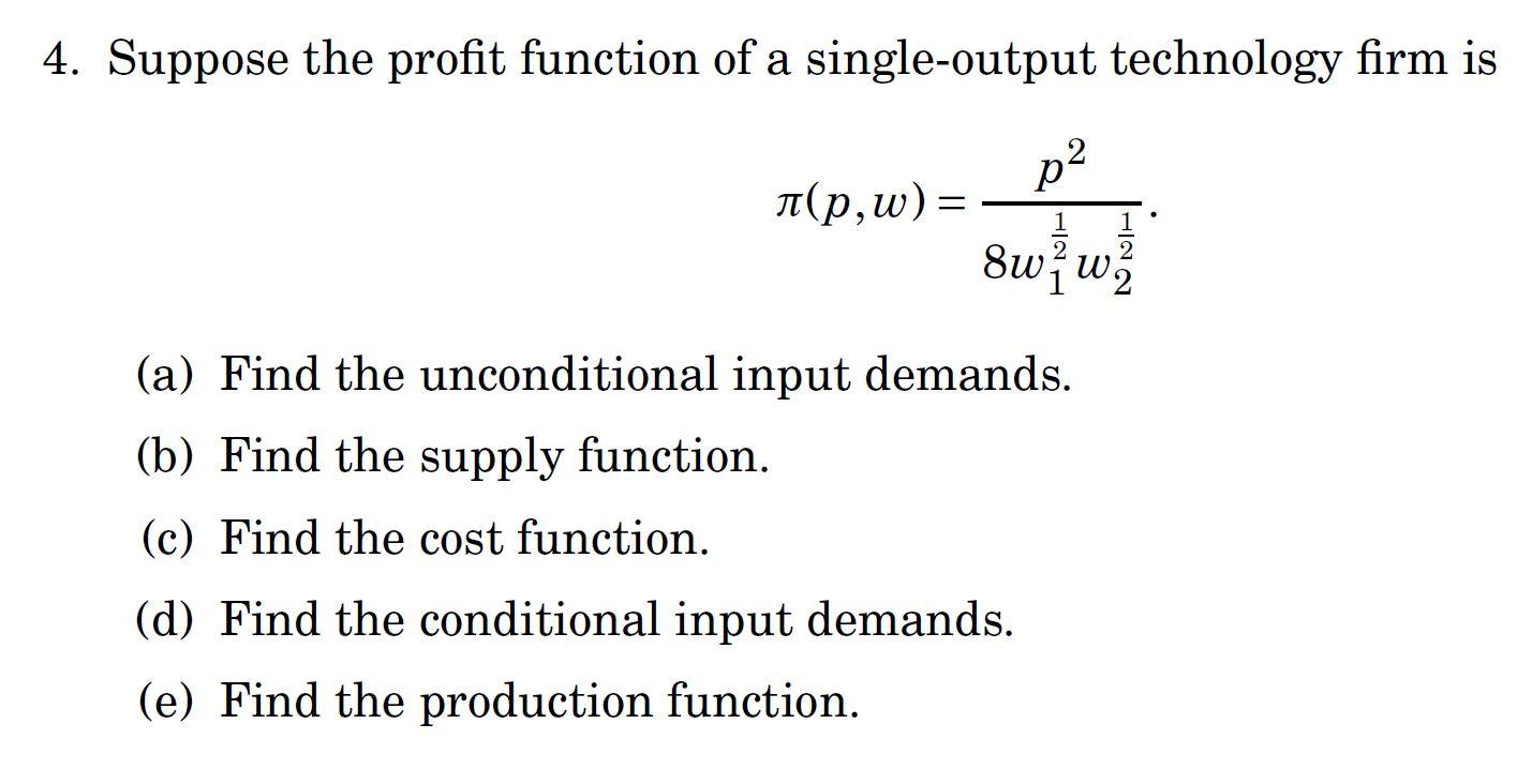 Solved 4. Suppose the profit function of a single-output | Chegg.com