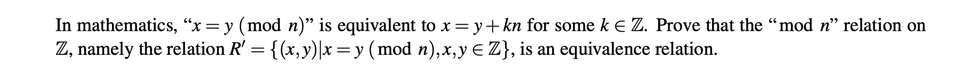 Solved In mathematics, “x=y (mod n)” is equivalent to x | Chegg.com