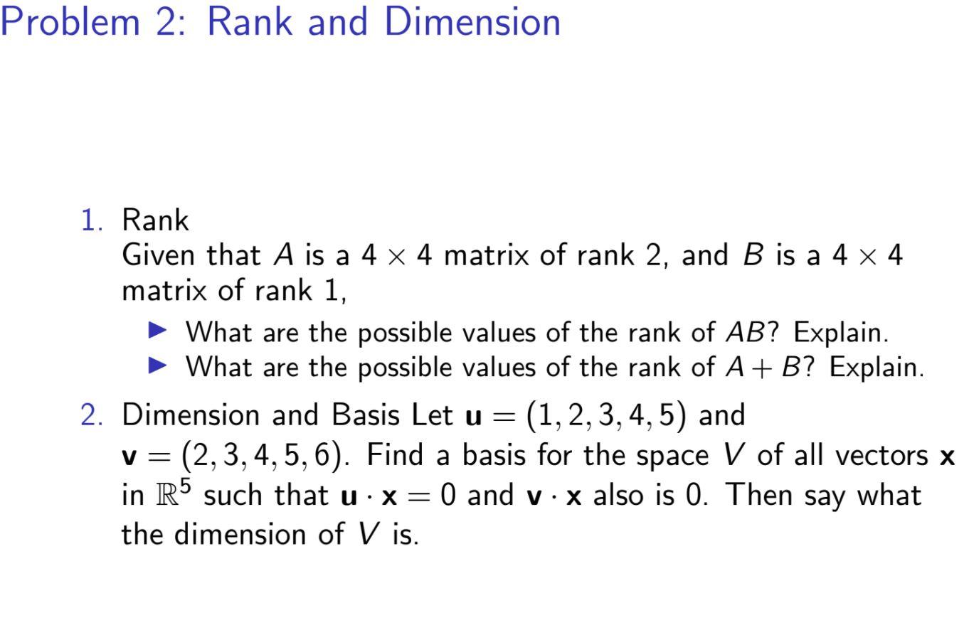 Solved Problem 2: Rank and Dimension 1. Rank Given that A is | Chegg.com