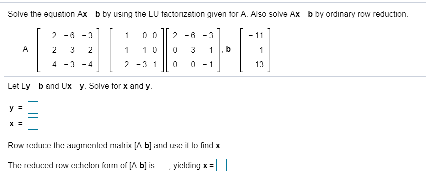 Solved Q3. Solve the equation Axequals=b by using the | Chegg.com