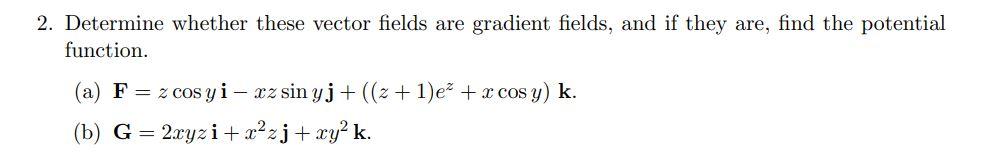 Solved Determine whether these vector fields are gradient | Chegg.com