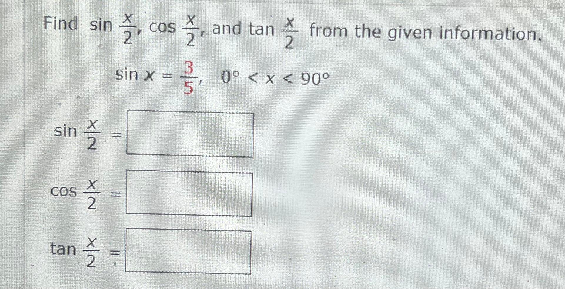 Solved Find sin2x,cos2x, and tan2x from the given | Chegg.com