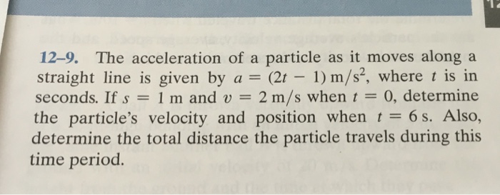 Solved 12-9. The acceleration of a particle as it moves | Chegg.com