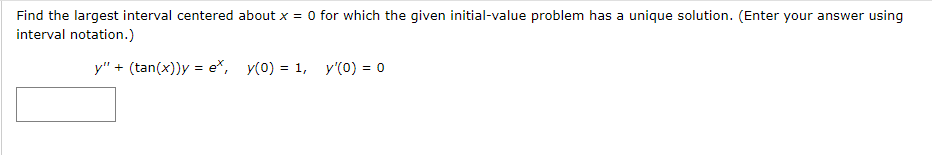 Solved Find the largest interval centered about x=0 for | Chegg.com