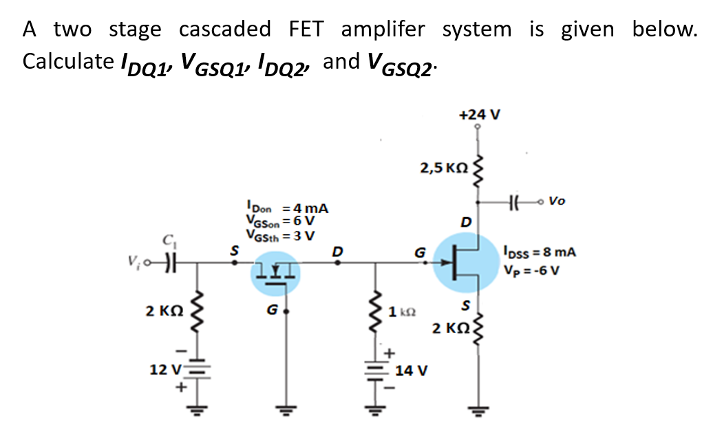 Solved A two stage cascaded FET amplifer system is given | Chegg.com