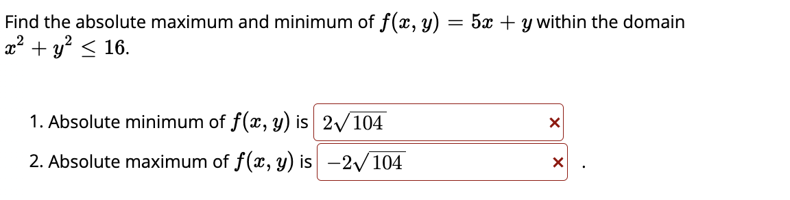 Solved Find the absolute maximum and minimum of f(x,y)=5x+y | Chegg.com