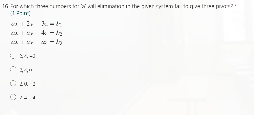 Solved 16. For which three numbers for 'a' will elimination | Chegg.com