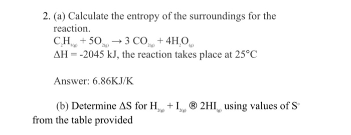 Solved 2.(a) Calculate the entropy of the surroundings for | Chegg.com