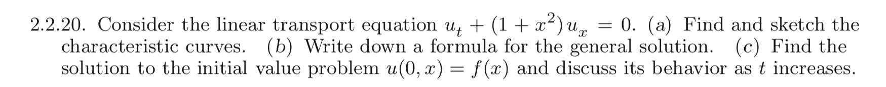 Solved 2.2.20. Consider the linear transport equation | Chegg.com