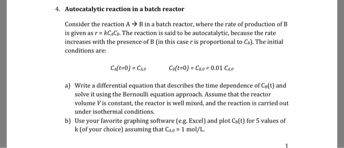 Solved 4. Autocatalytic reaction in a batch reactor Consider | Chegg.com