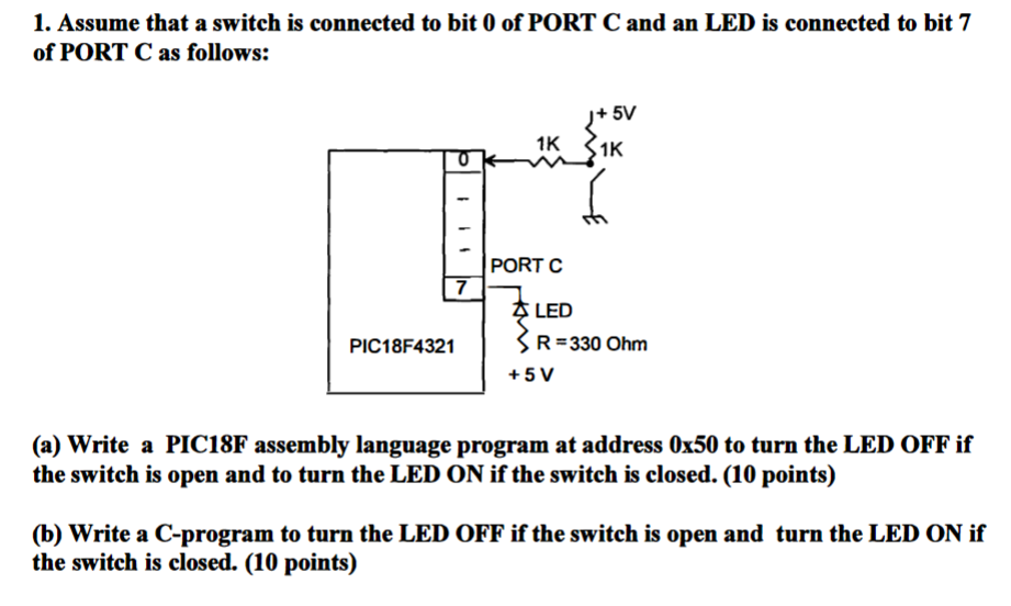 Solved 1. Assume that a switch is connected to bit 0 of PORT | Chegg.com