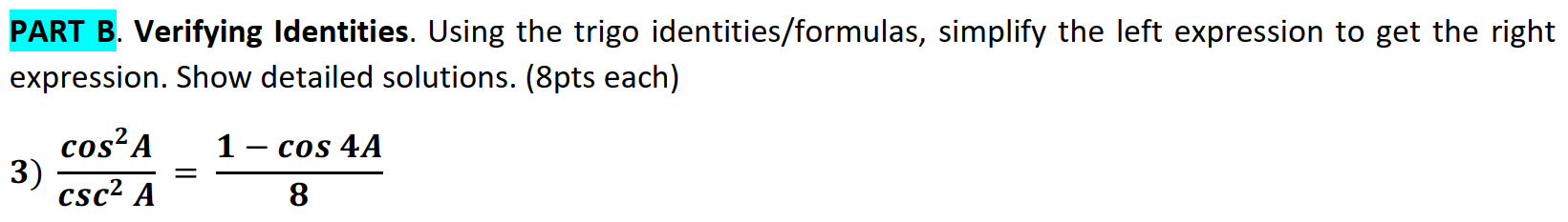 Solved PART B. Verifying Identities. Using the trigo | Chegg.com