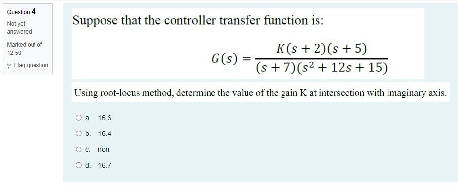 Solved Suppose that the controller transfer function is: | Chegg.com