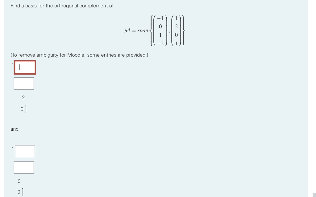 Solved Find a basis for the orthogonal complement of | Chegg.com