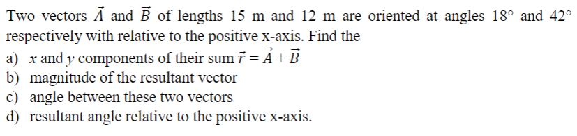 Solved Two vectors vec(A) ﻿and vec(B) ﻿of lengths 15m ﻿and | Chegg.com
