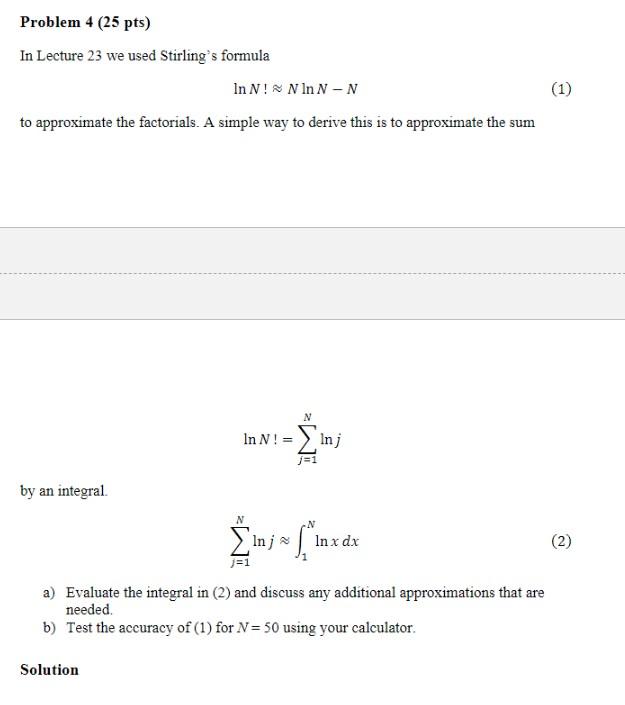 Solved In Lecture 23 we used Stirling's formula lnN!≈NlnN−N | Chegg.com