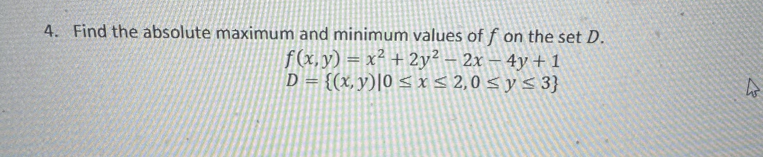 Solved Find the absolute maximum and minimum values of f ﻿on | Chegg.com