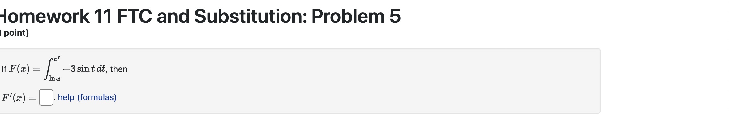 Solved Homework 11 FTC and Substitution: Problem 5 (point) | Chegg.com