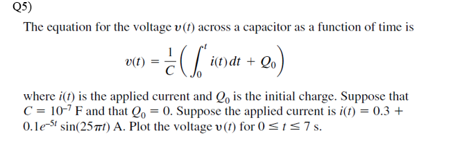 Solved The equation for the voltage v(t) across a capacitor | Chegg.com