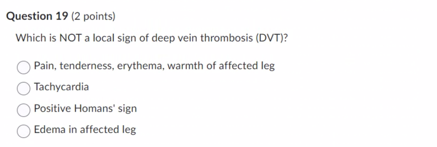 Solved Which is NOT a local sign of deep vein thrombosis | Chegg.com