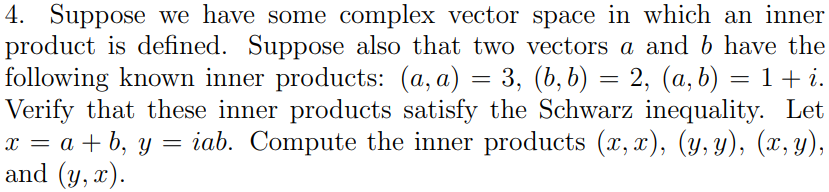 Solved 4. Suppose we have some complex vector space in which | Chegg.com