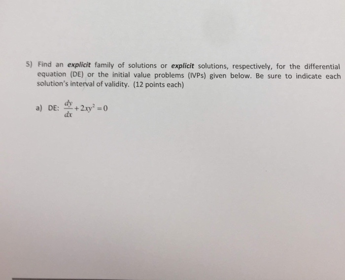 Solved 5) Find an explicit family of solutions or explicit | Chegg.com