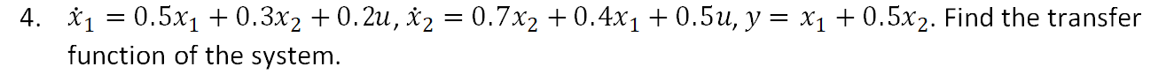 Solved 7. Use Matlab to obtain the transfer function for the | Chegg.com