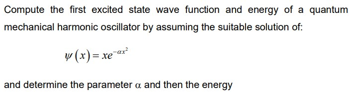 Solved Compute the first excited state wave function and | Chegg.com