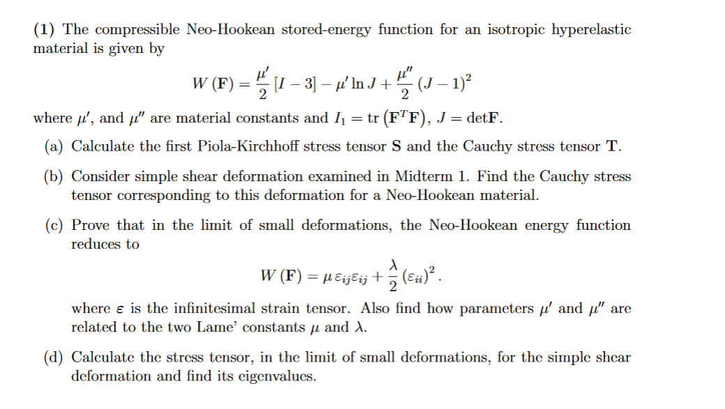 Solved (1) The compressible Neo-Hookean stored-energy | Chegg.com