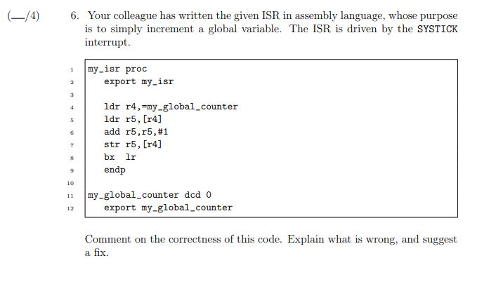 6. Your colleague has written the given ISR in | Chegg.com