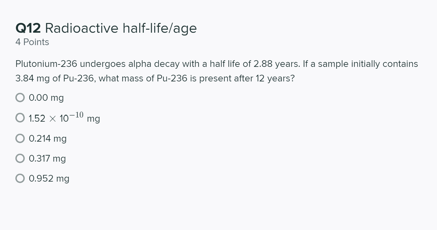 Solved Q12 Radioactive half-life/age 4 Points Plutonium-236 | Chegg.com