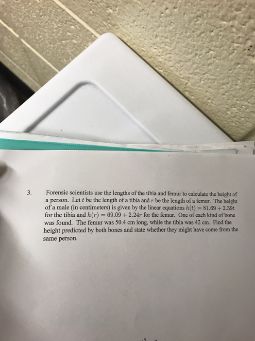 Solved Forensic scientists use the lengths of the tibia and | Chegg.com