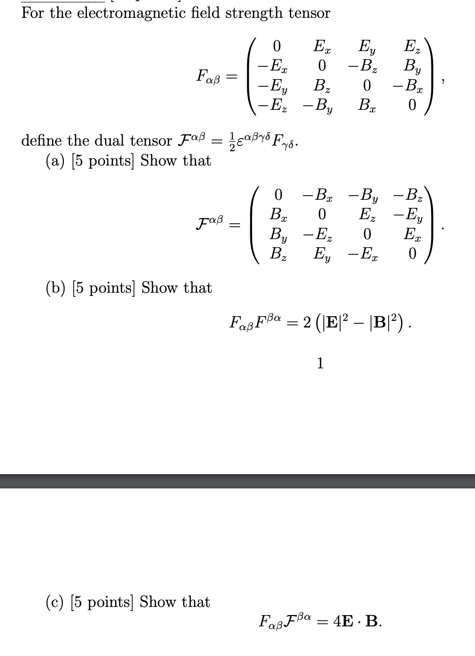 Solved For the electromagnetic field strength tensor | Chegg.com