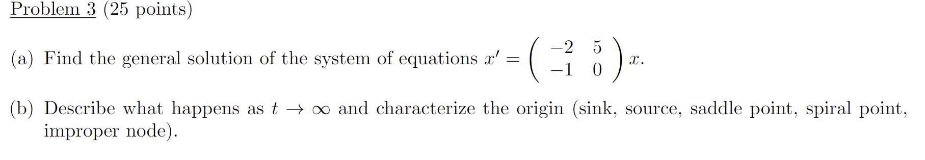 Solved Problem 3 (25 points) (a) Find the general solution | Chegg.com