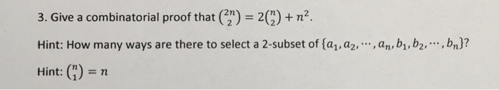 Solved 3. Give a combinatorial proof that ()2()+n2. Hint: | Chegg.com