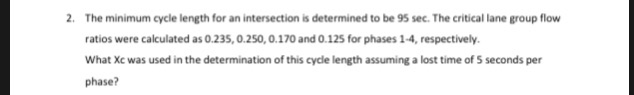 Solved 2. The minimum cycle length for an intersection is | Chegg.com